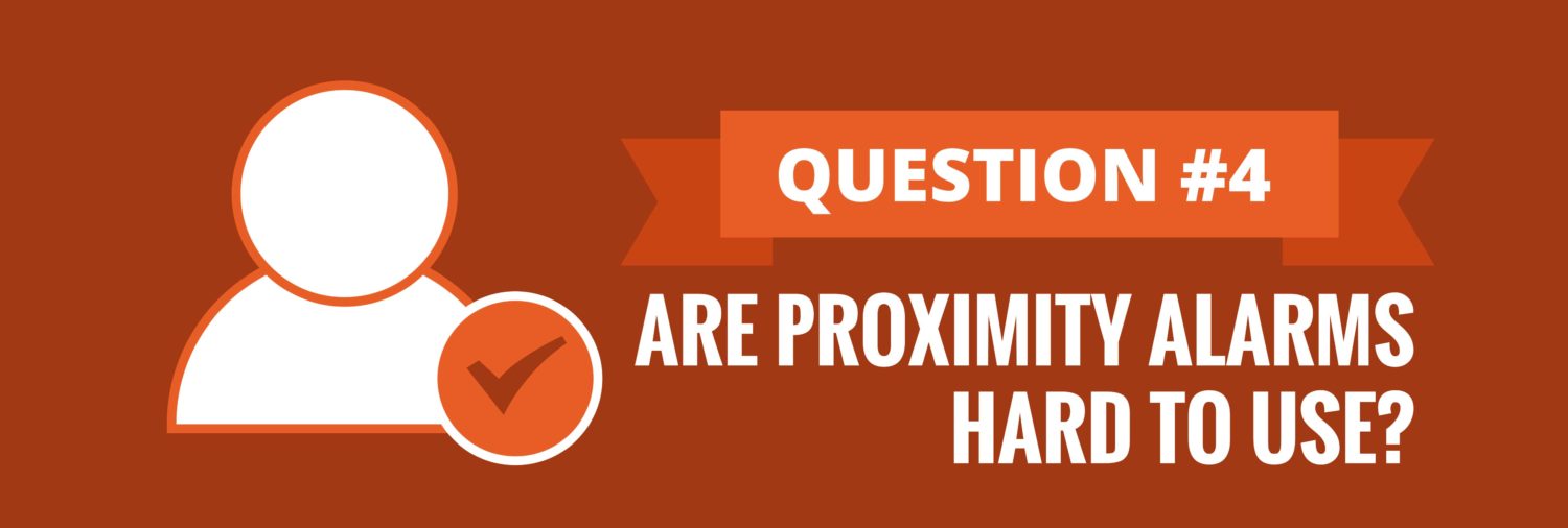 Proximity Alarm Questions Answered Infographic and more